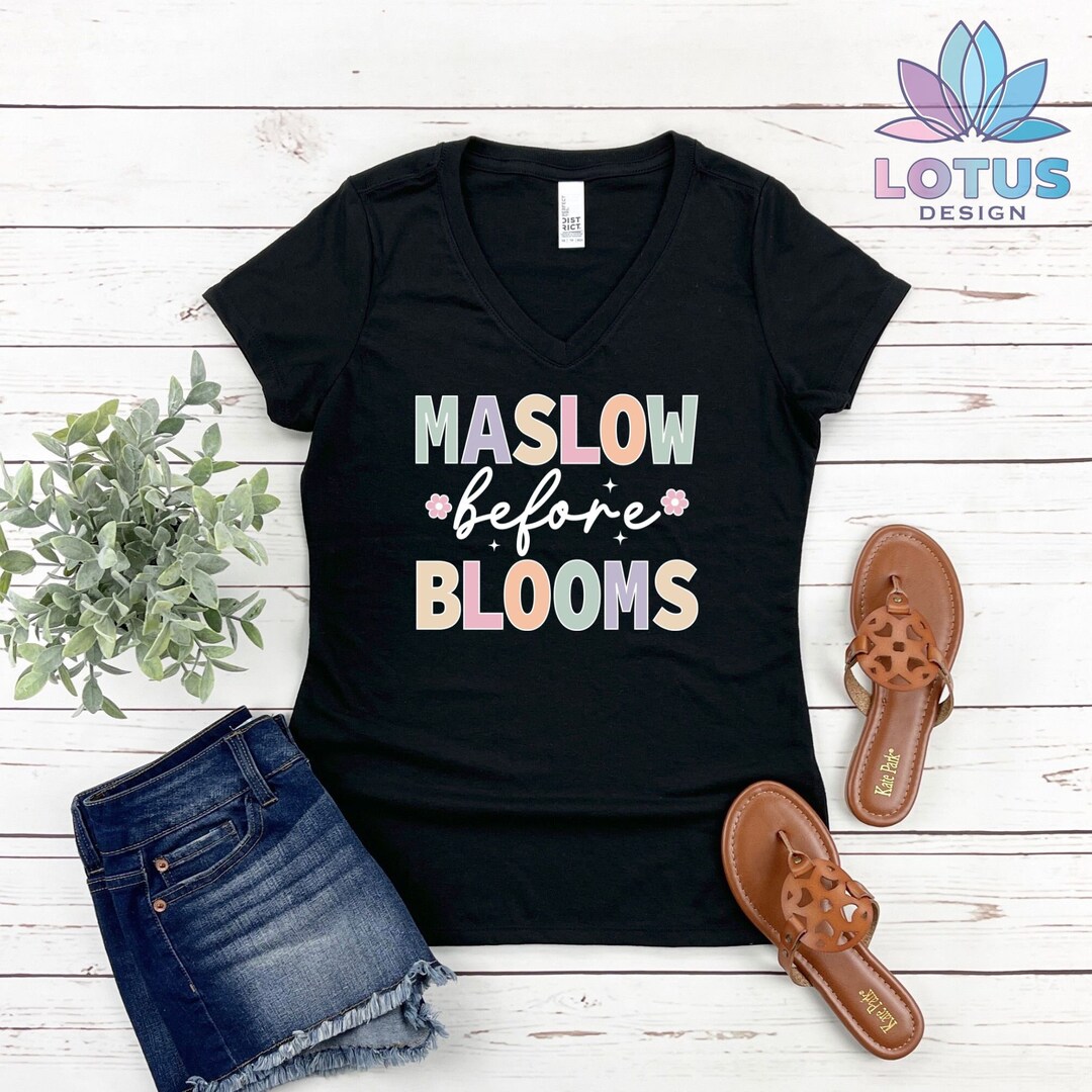 Maslow Before Blooms T-shirt, Motivational Tee, Mental Health Tee ...