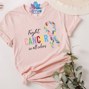 Fight Cancer in All Colors T-shirt, Motivational Tee, Awareness Tee ...