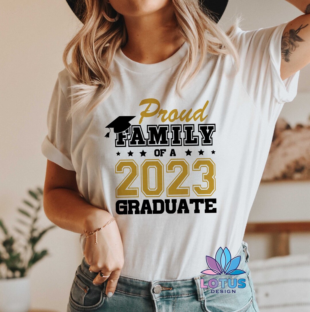 Proud Family of a 2023 Graduate T-shirt, Family Graduate T-shirt, Class ...