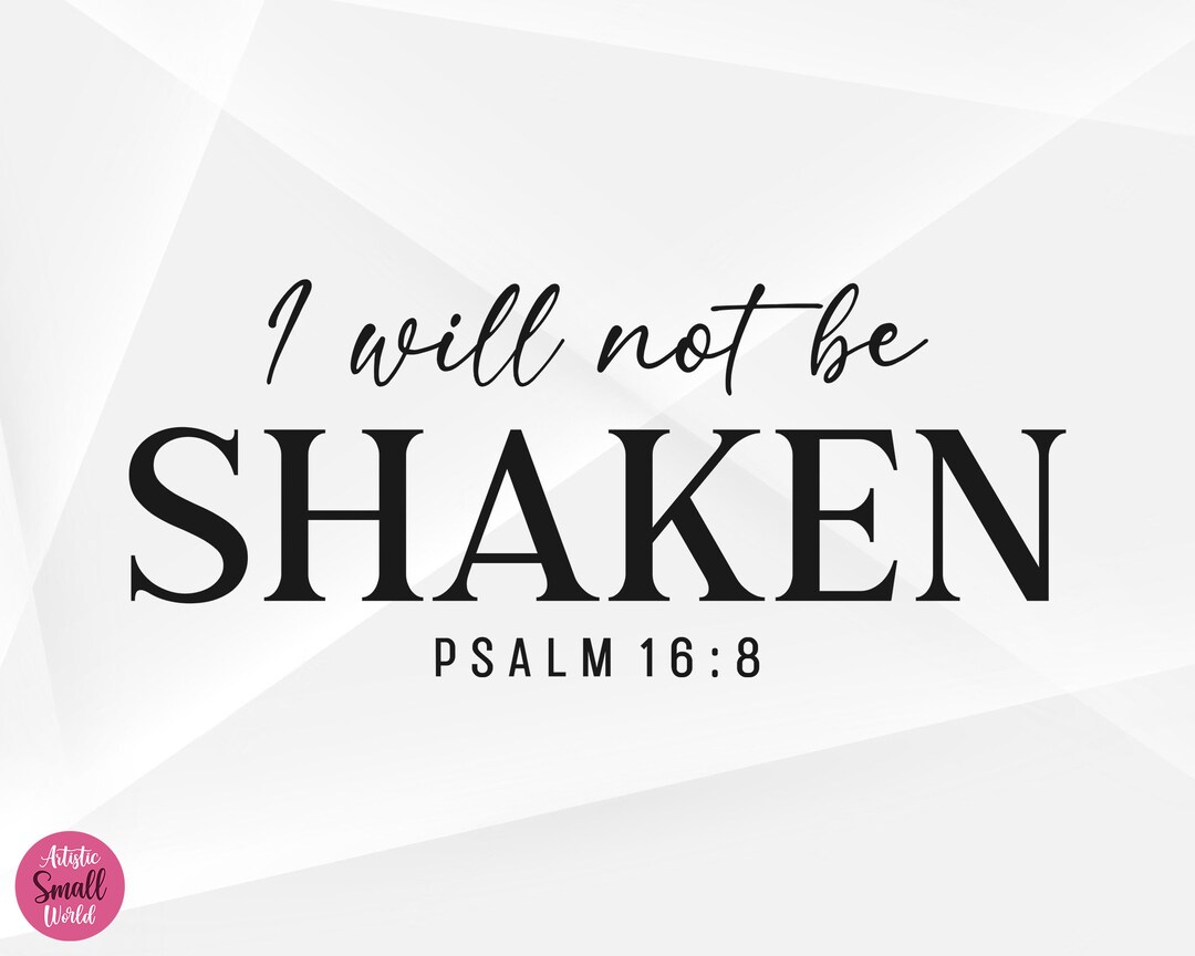 I Will Not Be Shaken SVG, Christian Svg, Religious Svg, Faith Svg ...