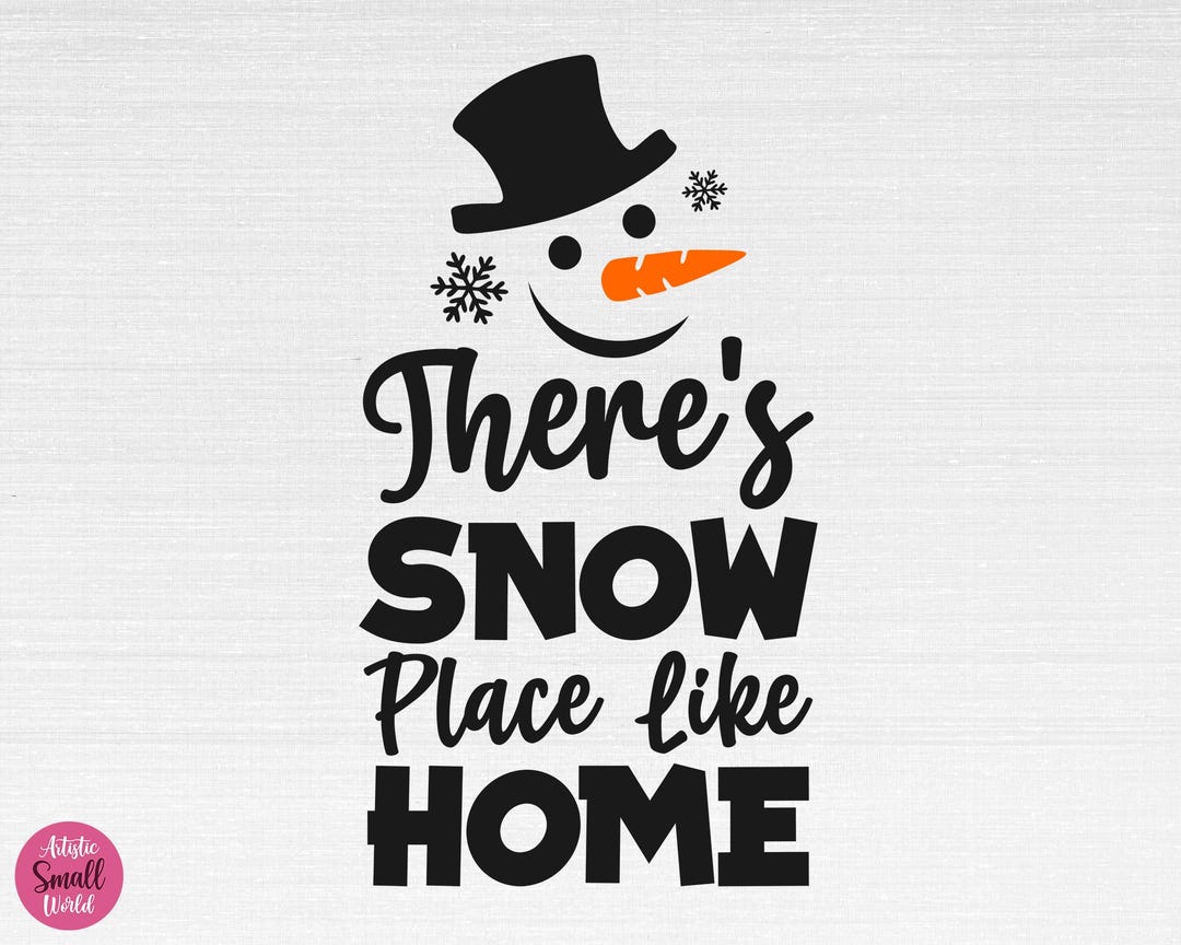 There's Snow Place Like Home SVG, Christmas Svg, Winter Svg, There's ...