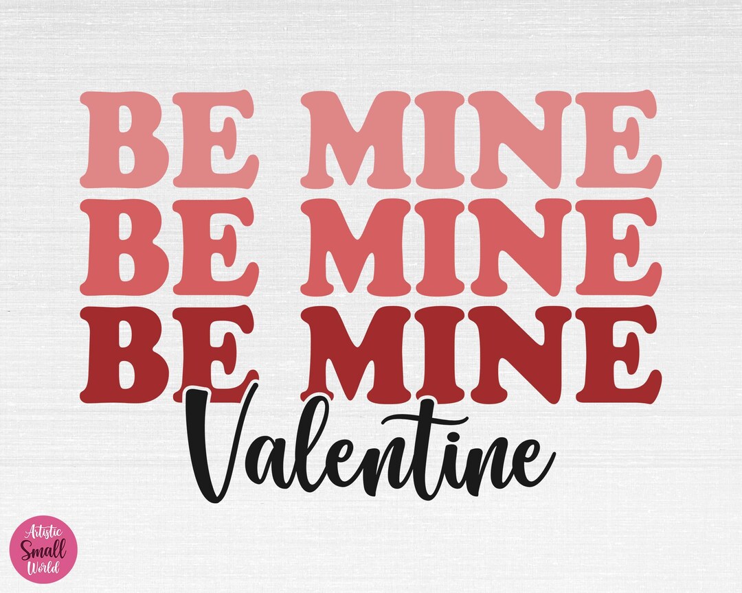Be Mine Valentine SVG, Valentine Svg, Valentine's Day Svg, Love Svg, Be ...