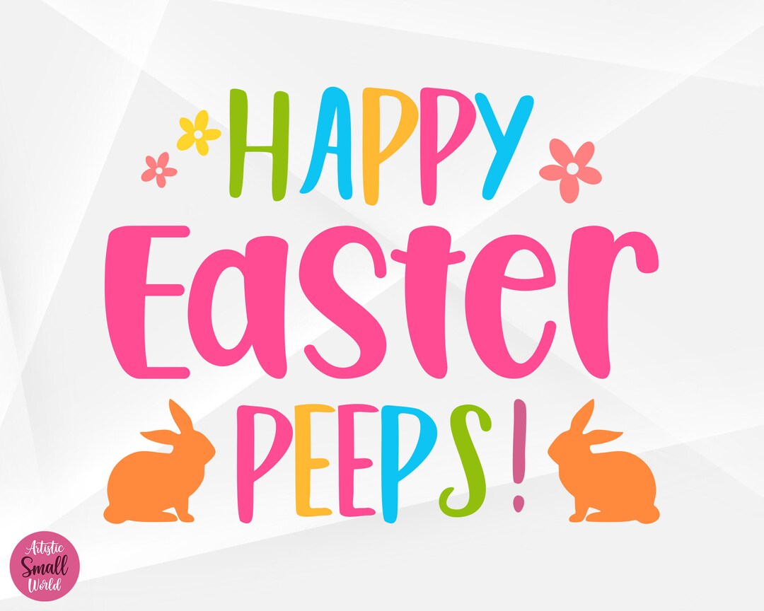 Happy Easter Peeps SVG, Easter Svg, Spring Svg, Happy Easter Peeps Cut ...