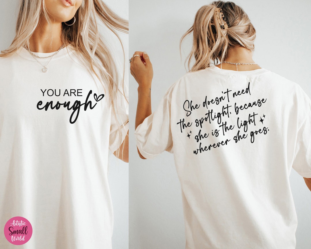 You Are Enough SVG, She Doesn't Need the Spotlight Svg, Inspirational ...