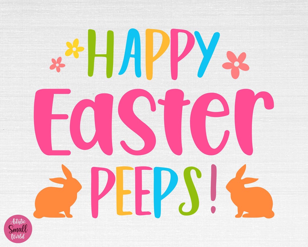 Happy Easter Peeps SVG, Easter Svg, Spring Svg, Happy Easter Peeps Cut ...