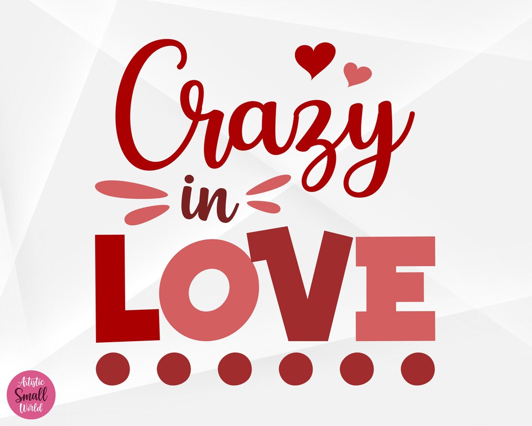 Crazy in Love SVG Valentine Svg Valentine's Day Svg - Etsy