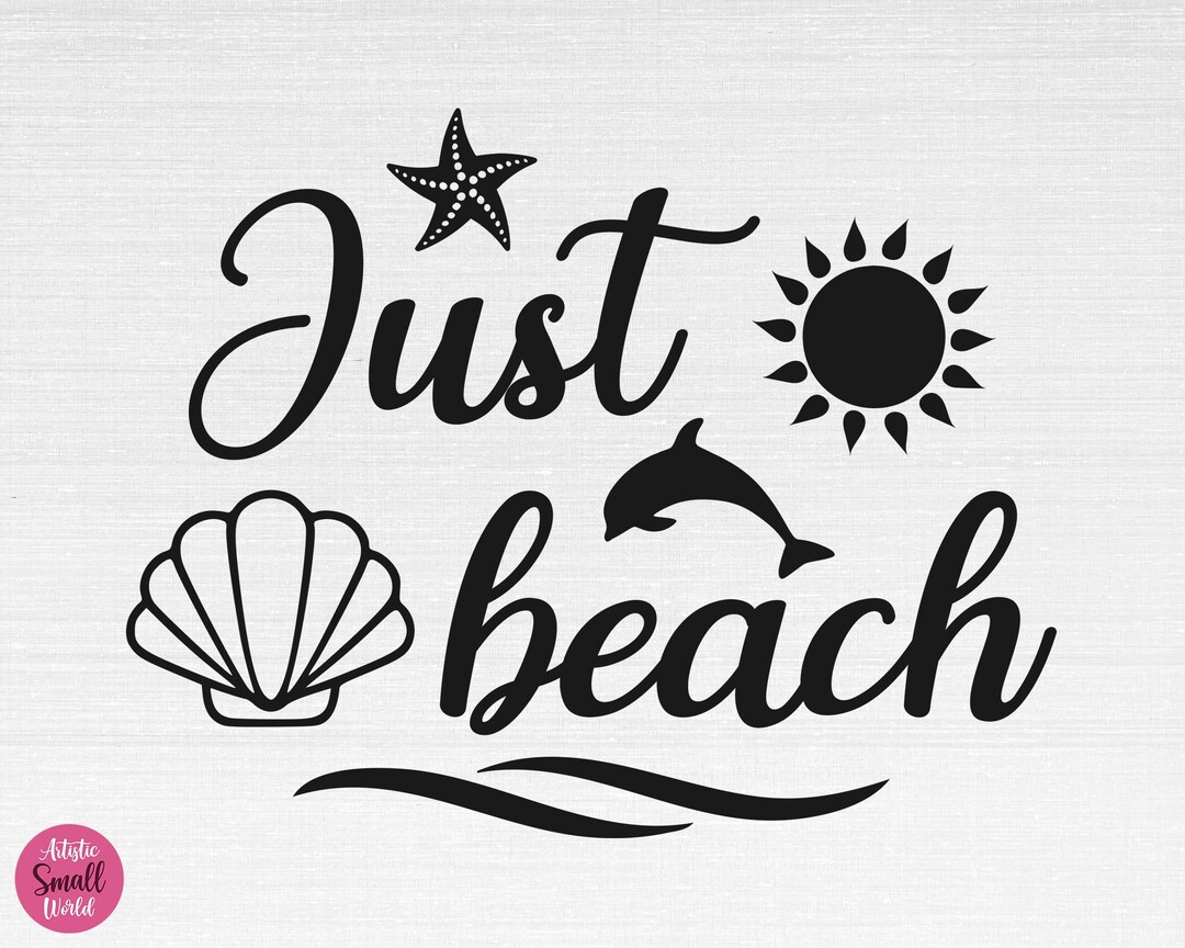 Just Beach SVG, Summer Svg, Summer Shirt Svg, Vacation Svg, Just Beach ...