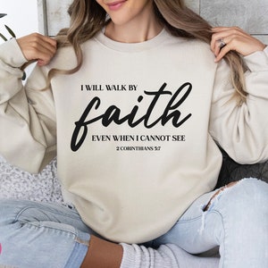 I Will Walk by Faith Even When I Cannot See SVG, Christian Svg ...
