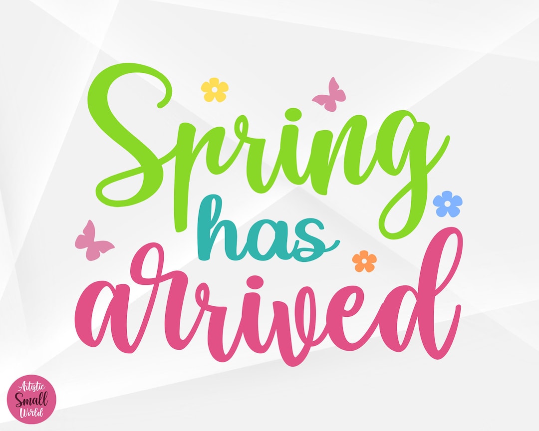 Spring Has Arrived SVG, Spring Svg, Hello Spring Svg, Easter Svg ...
