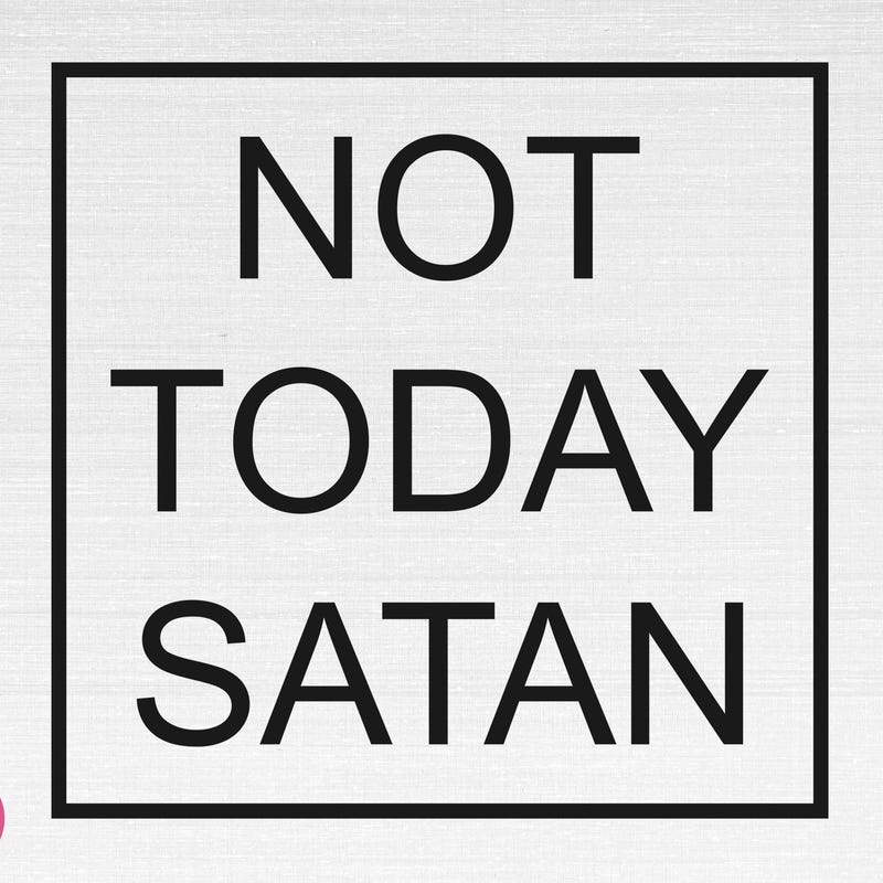 Not Today Satan Svg - Etsy