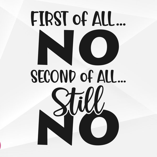 First of All No Second of Svg - Etsy