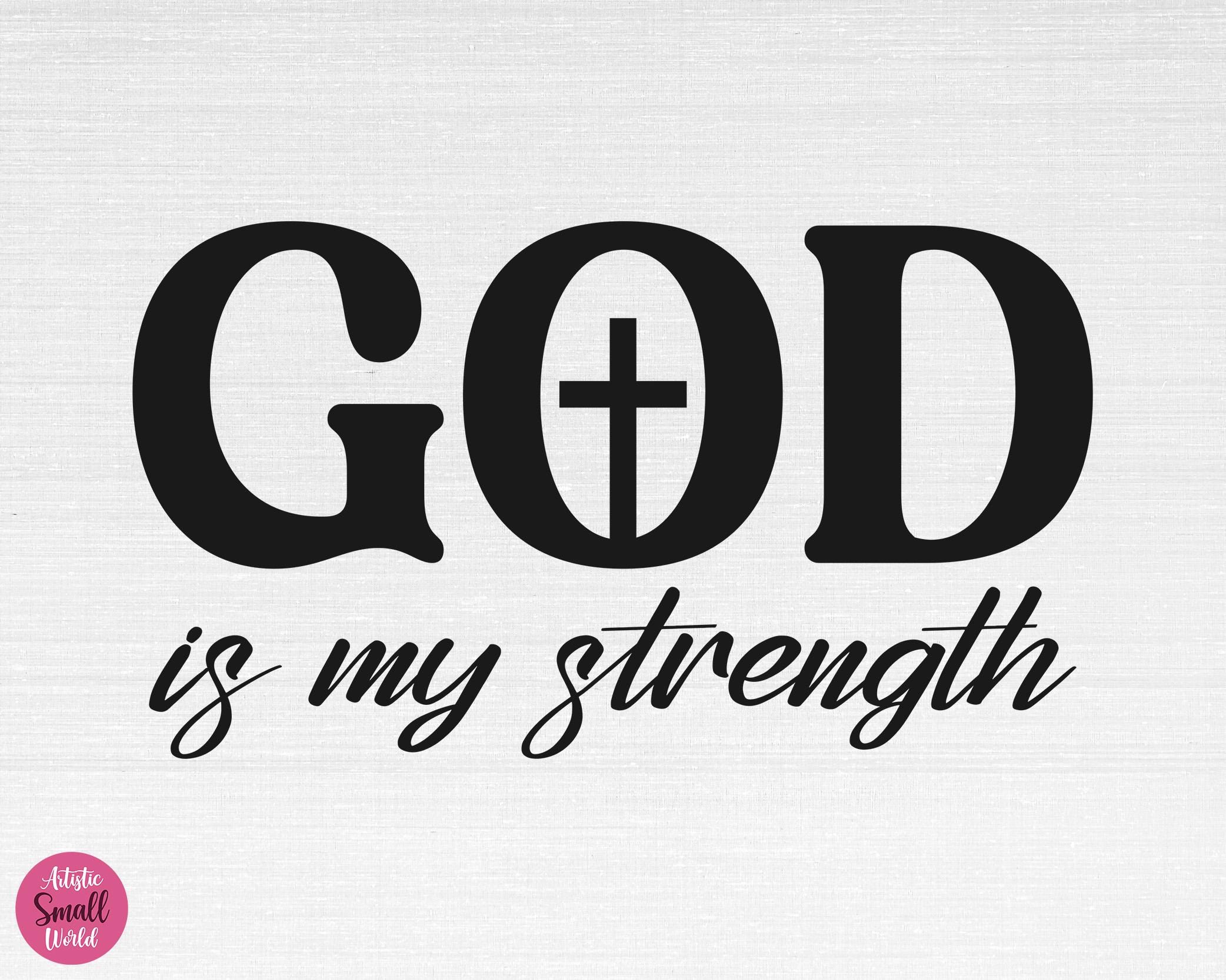God is My Strength SVG, God Svg, Christian Svg, Religious Svg, Faith ...