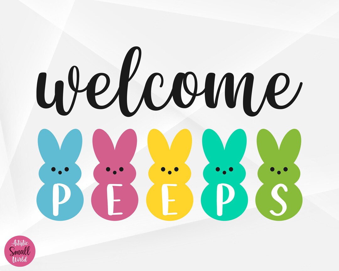 Welcome Peeps SVG, Peeps Svg, Easter Svg, Welcome Peeps Cut Files ...