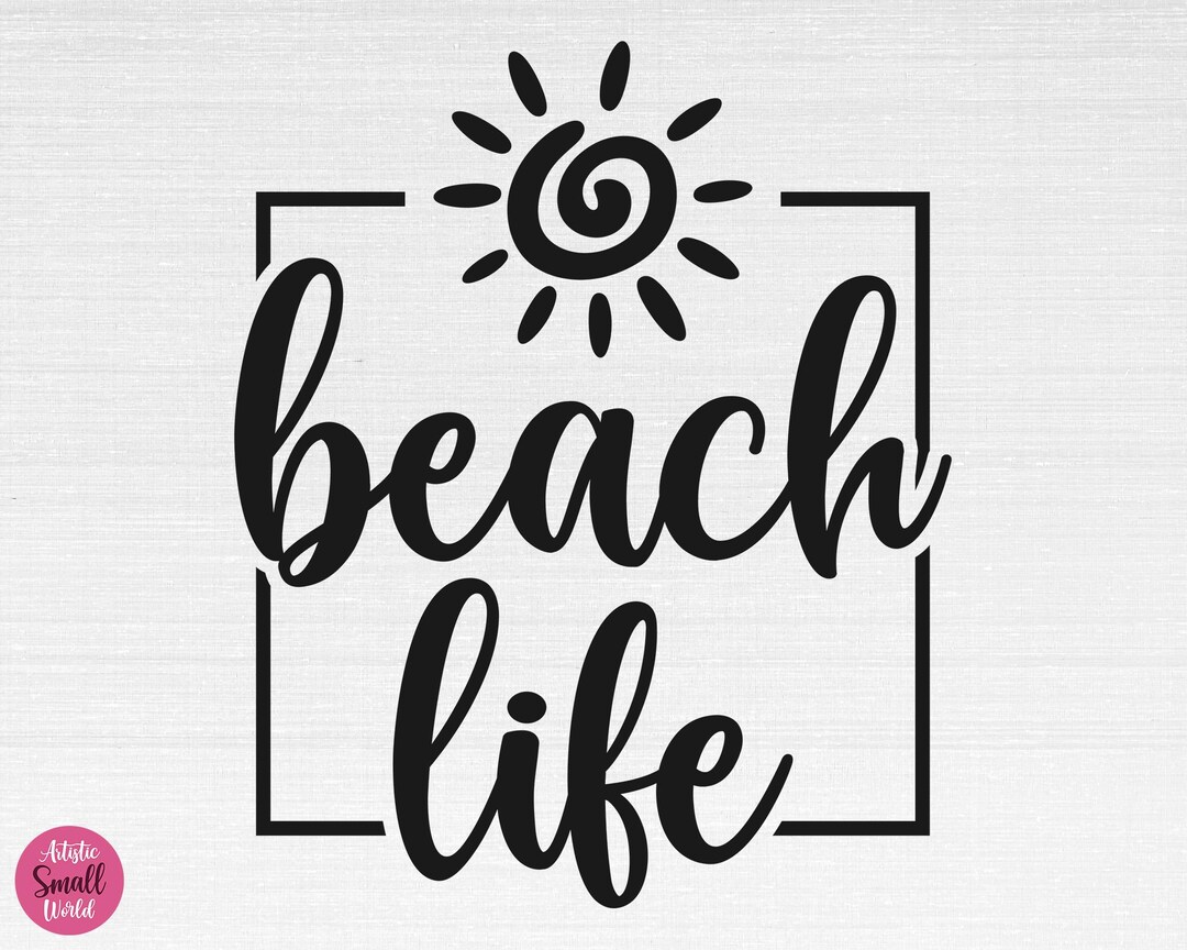 Beach Life SVG, Summer Svg, Summer Shirt Svg, Vacation Svg, Beach Life ...