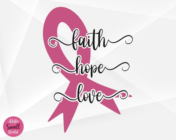 Faith Hope Love SVG Breast Cancer Svg Cancer Awareness Svg - Etsy