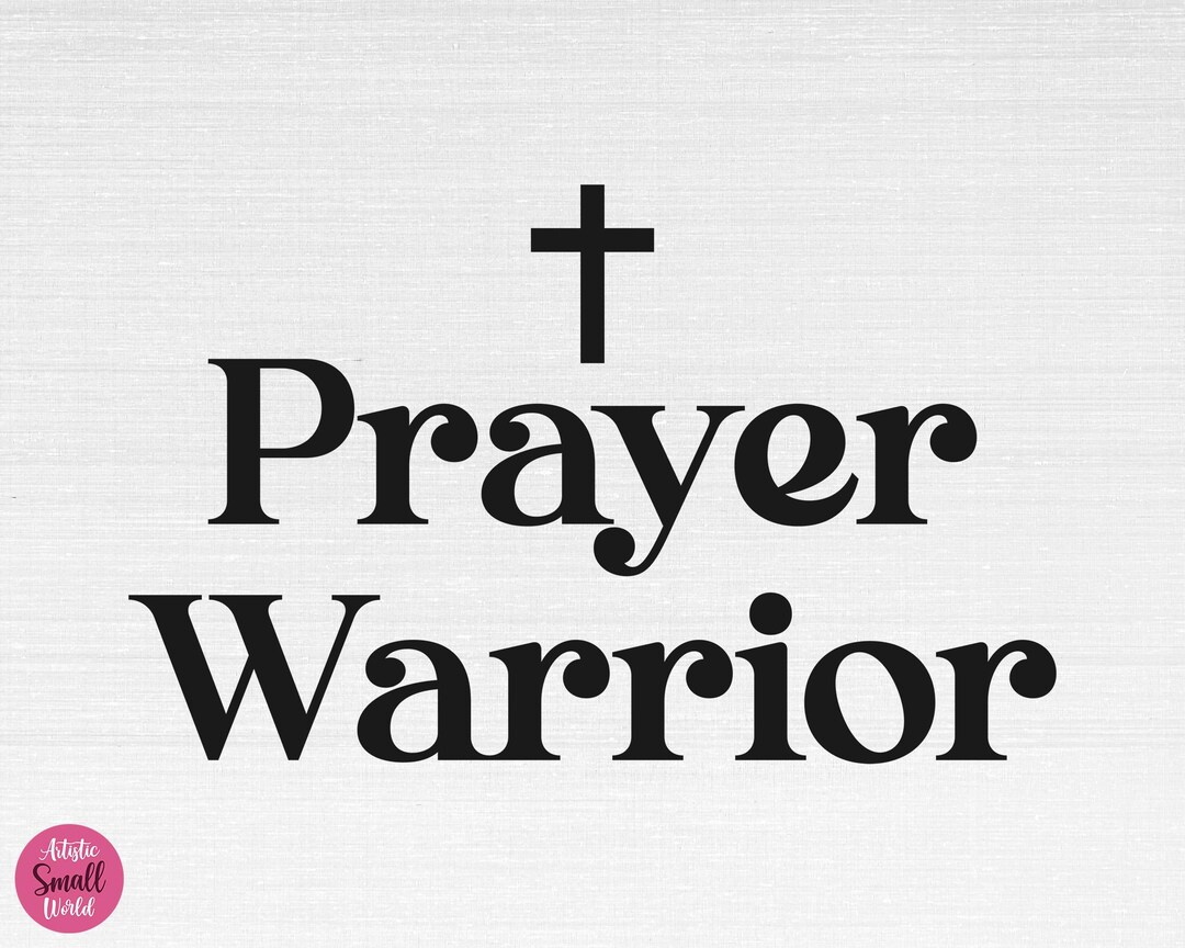 Prayer Warrior SVG, Christian Svg, Religious Svg, Faith Svg, God Svg ...