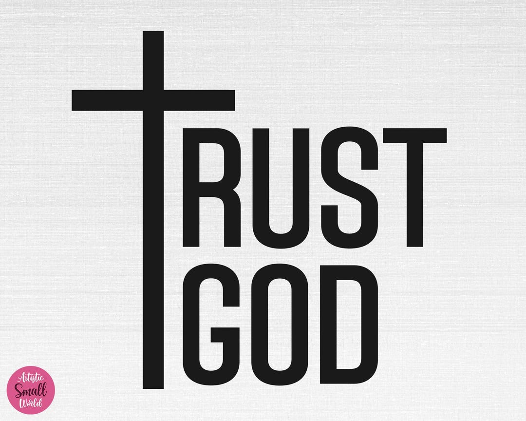 Trust God SVG, God Svg, Christian Svg, Religious Svg, Faith Svg, Trust ...