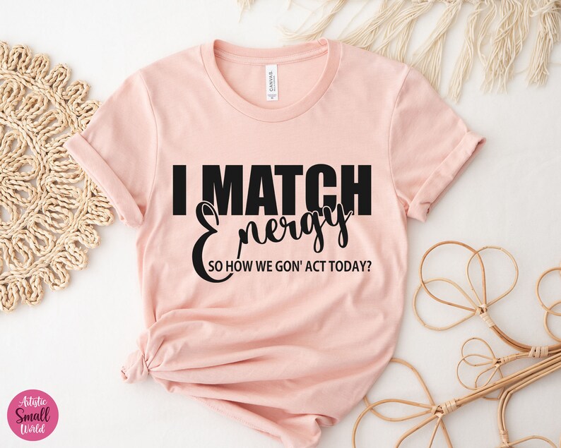 I Match Energy SVG Sarcasm Svg Funny Sarcastic Svg I Match - Etsy