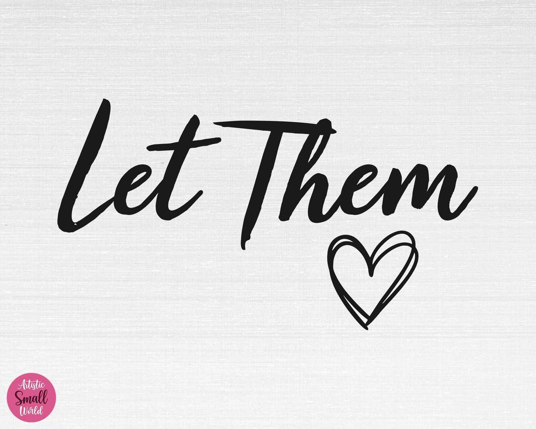 Let Them SVG, Let Them PNG, Let Them Cut Files, Cricut, Silhouette, Png ...