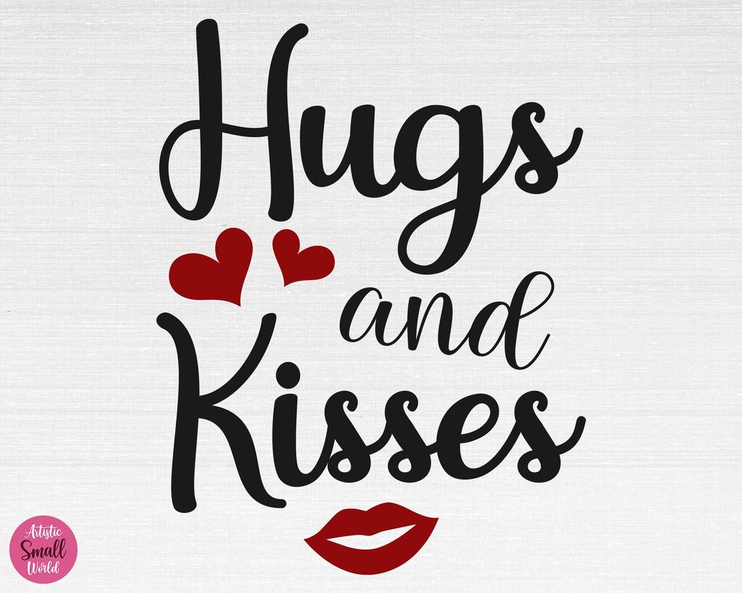 Hugs and Kisses SVG, Valentine Svg, Valentine's Day Svg, Valentine ...