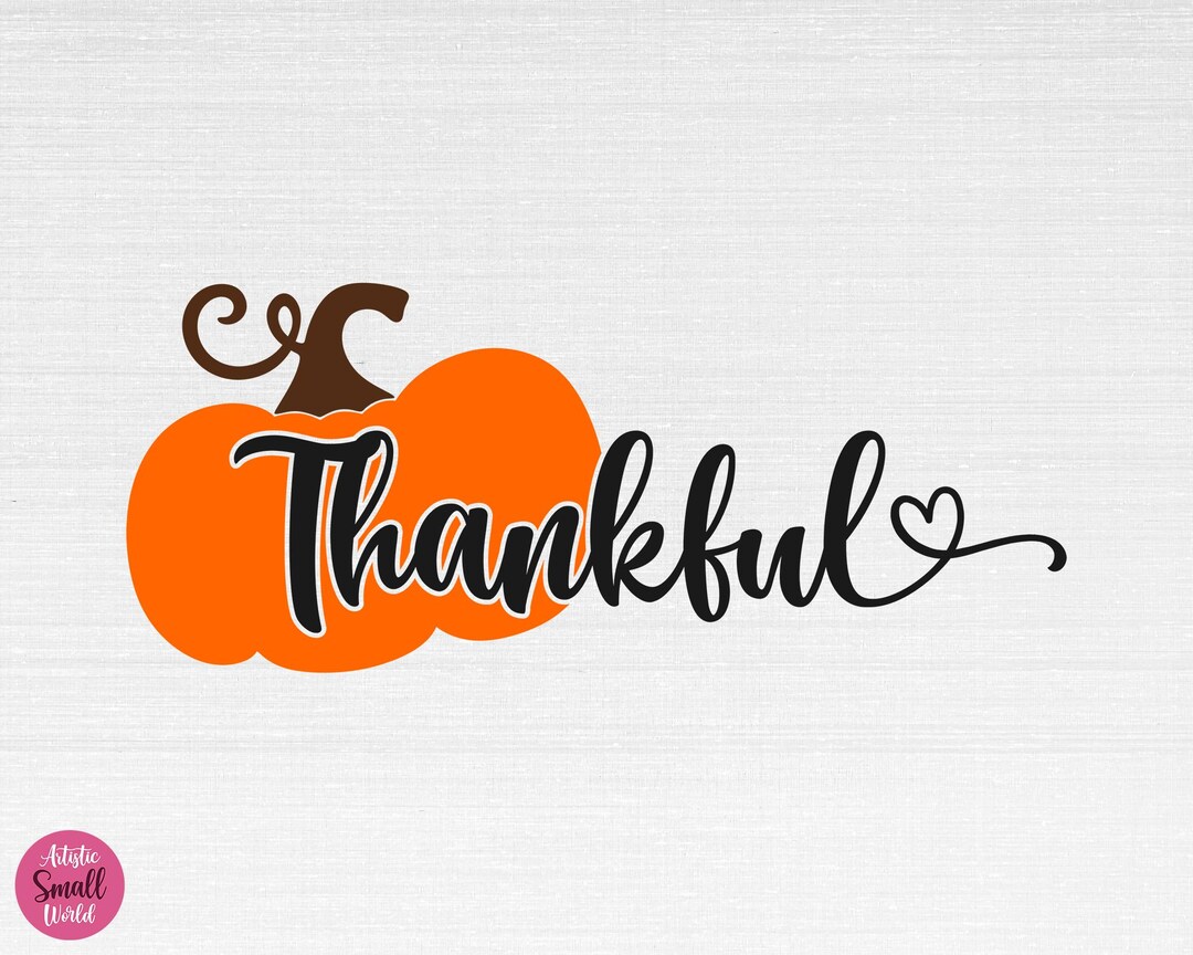 Thankful SVG, Fall Svg, Autumn Svg, Pumpkin Svg, Thankful Cut Files ...