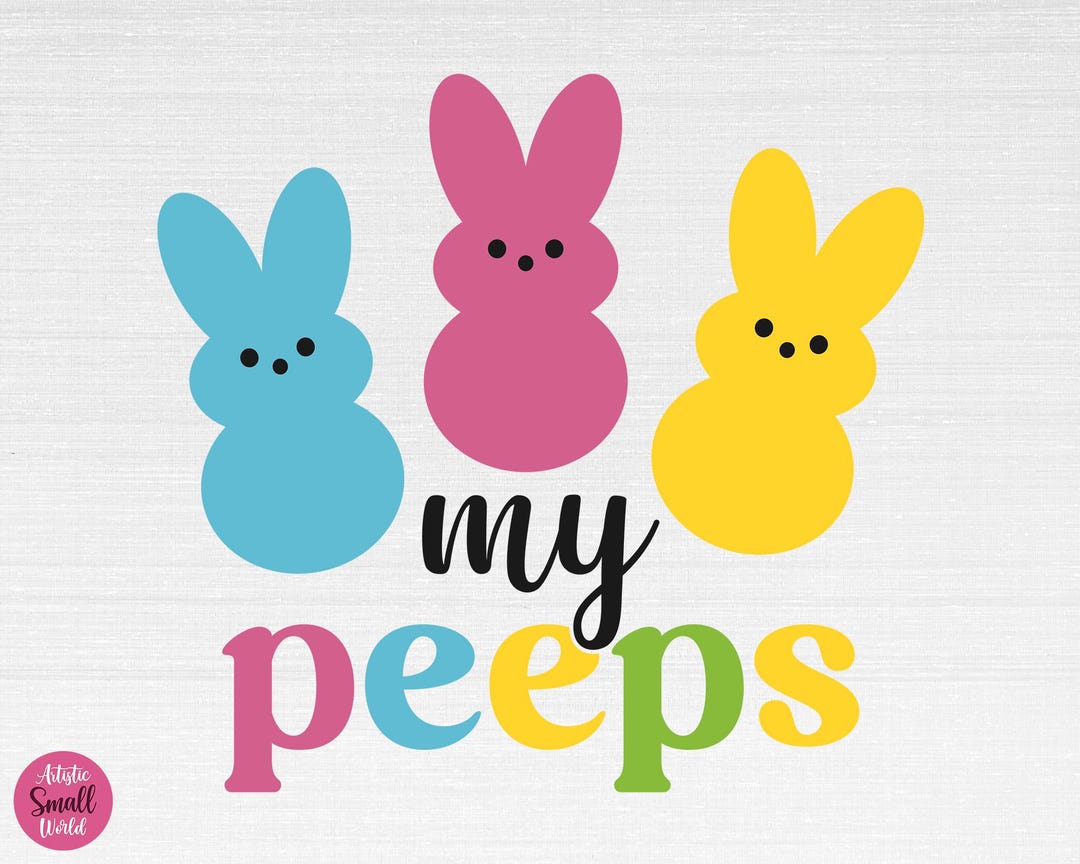 My Peeps SVG, Peeps Svg, Easter Svg, My Peeps Cut Files, Cricut, Png ...