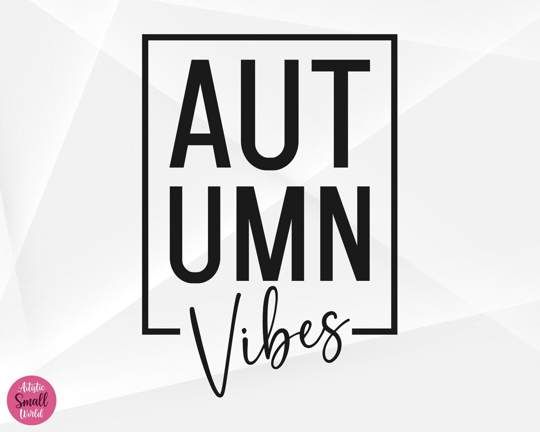 Autumn Vibes SVG Autumn Svg Fall Svg Thanksgiving Svg - Etsy