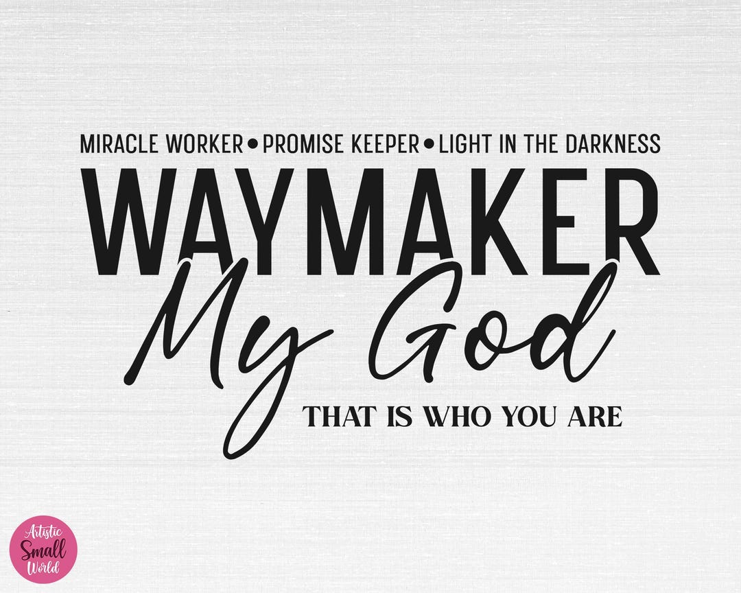 Waymaker SVG, My God Svg, Christian Svg, Religious Svg, Faith Svg, God ...