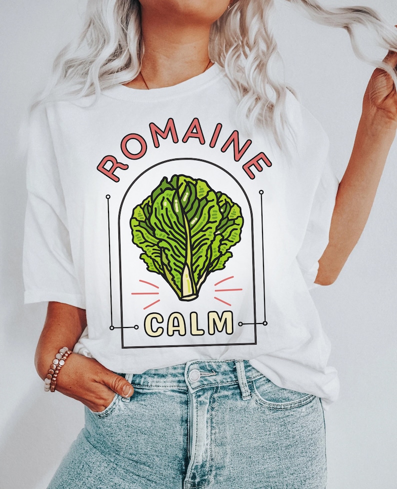 Romaine Calm Vegetable Pun Graphic Shirt // Funny Food Pun Graphic Tee ...