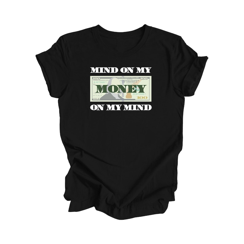 Mind on My Money Shirt - Positive Quote Shirt, Inspirational Shirt ...