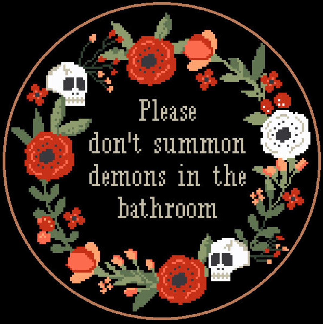 Cross Stitch Pattern, Please Don't Summon Demons in the Bathroom, Funny ...