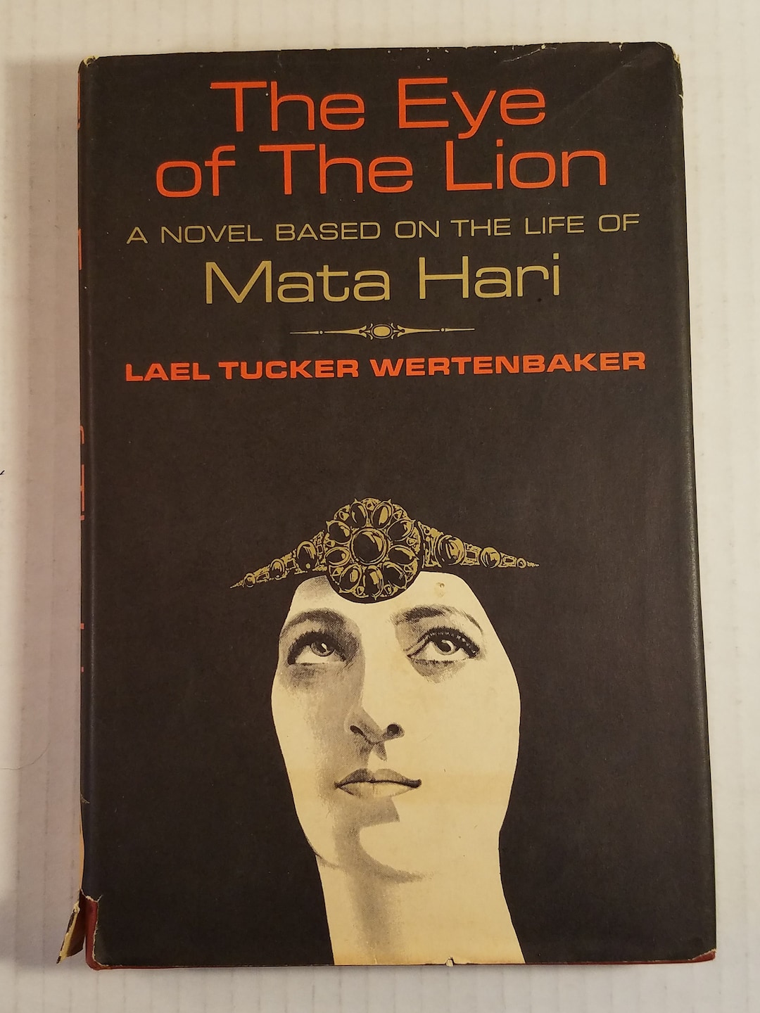 Mata Hari the Eye of the Lion Novel Based on Mata Hari Lael Tucker ...