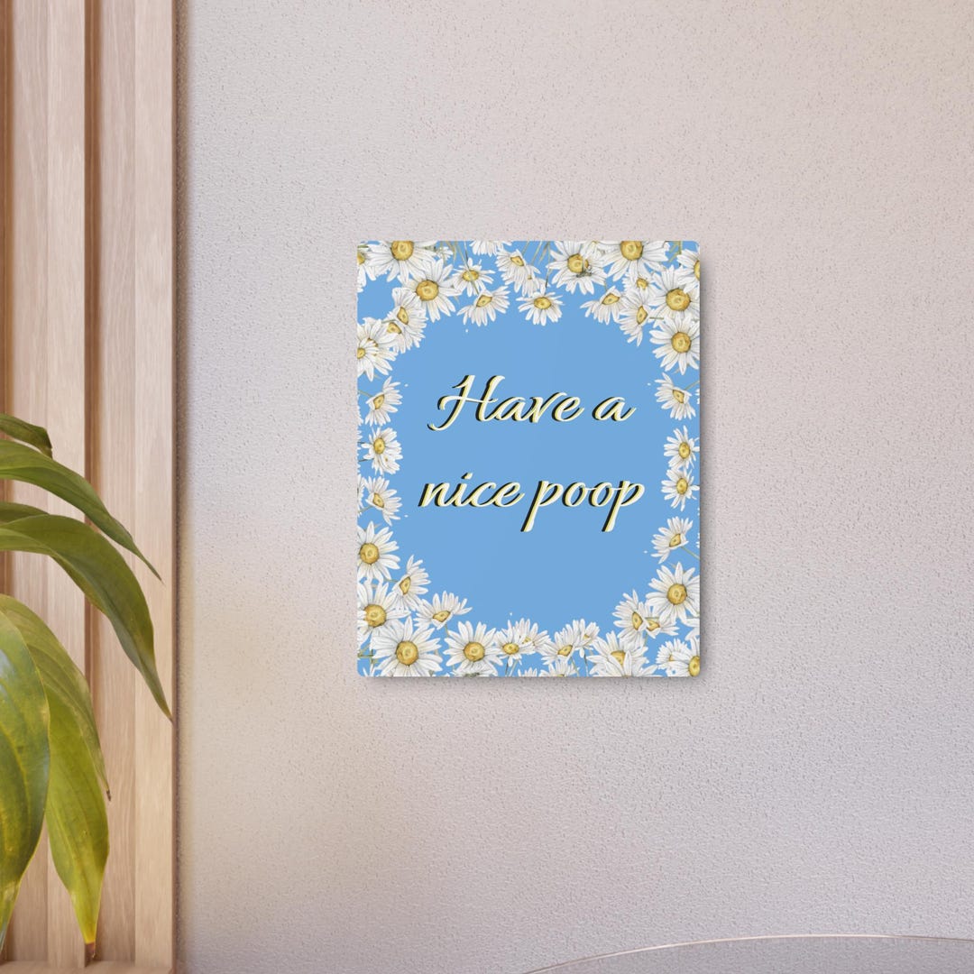 Have a Nice Poop Metal Art Sign - Etsy