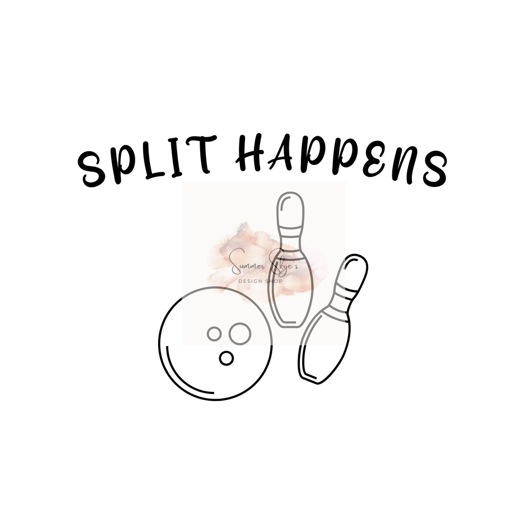 Split Happens SVG, Funny Bowling Shirt SVG, Digital Download - Etsy