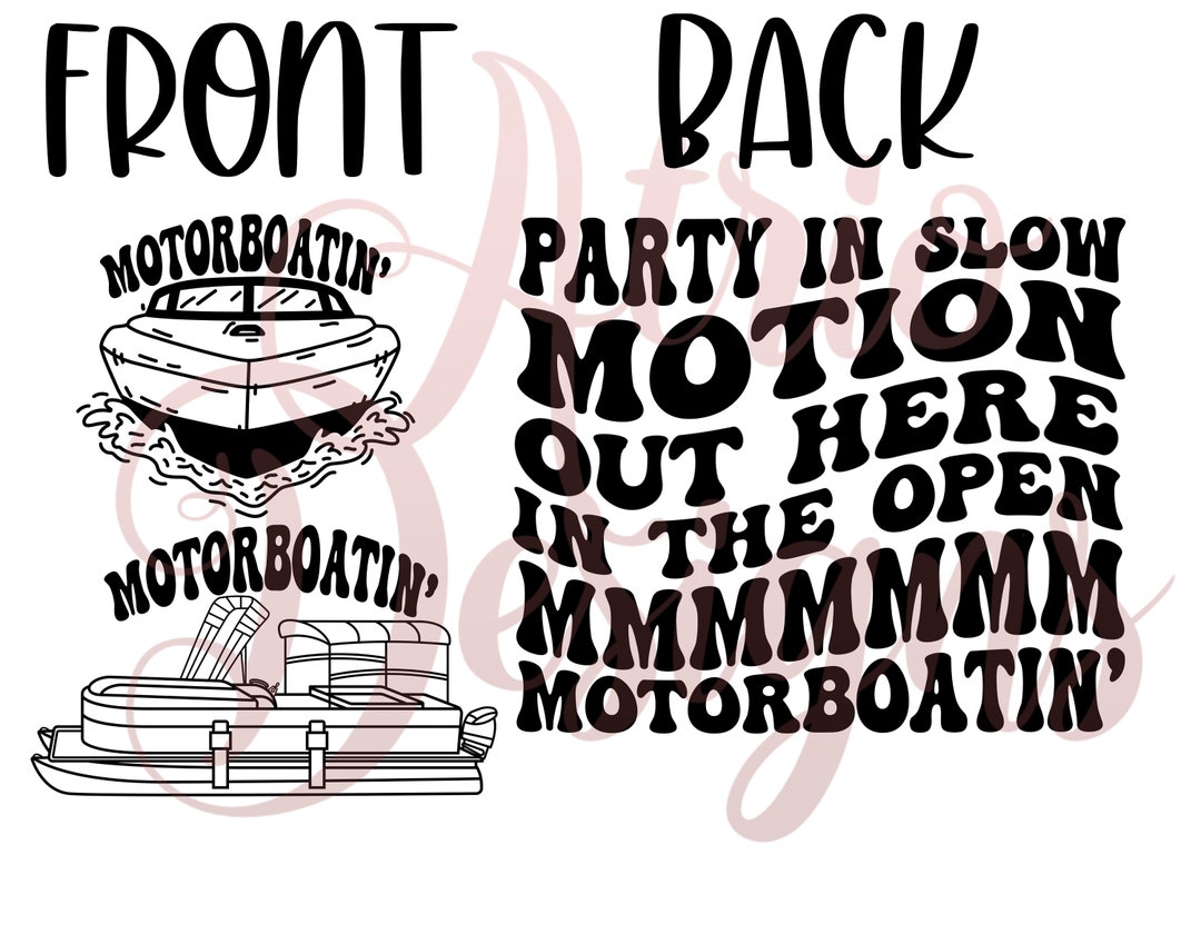 Party in Slow Motion Out Here in the Open Mmmmm Motorboatn - Etsy