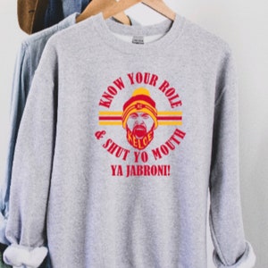 Know Your Role and Shut Your Mouth Jabroni, Kansas City Chiefs Shirt ...