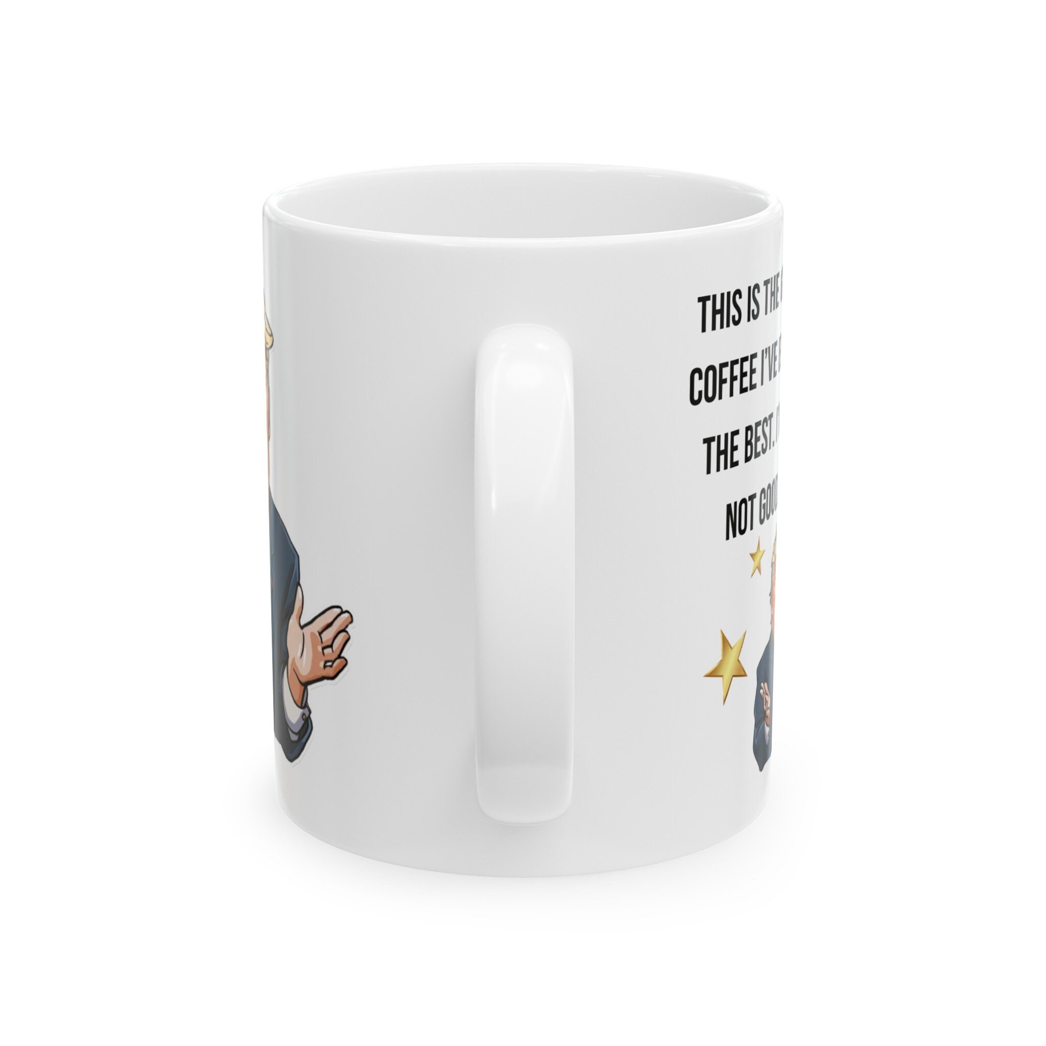 Donald Trump Coffee Mug - Best Cup of Coffee Ever - Funny Political ...