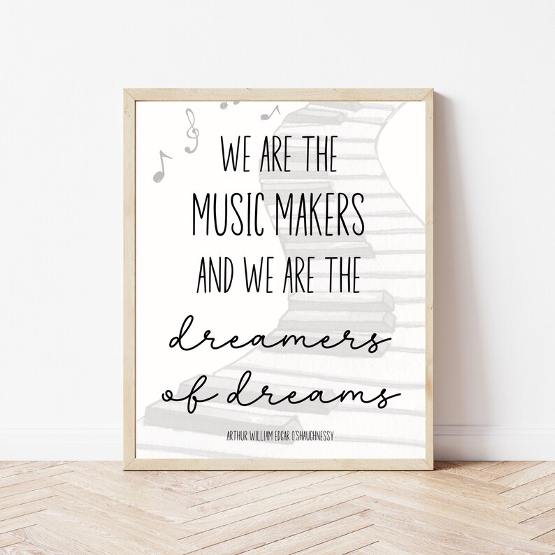 Music Quote | We Are the Music Makers Print | Music Classroom Decor ...