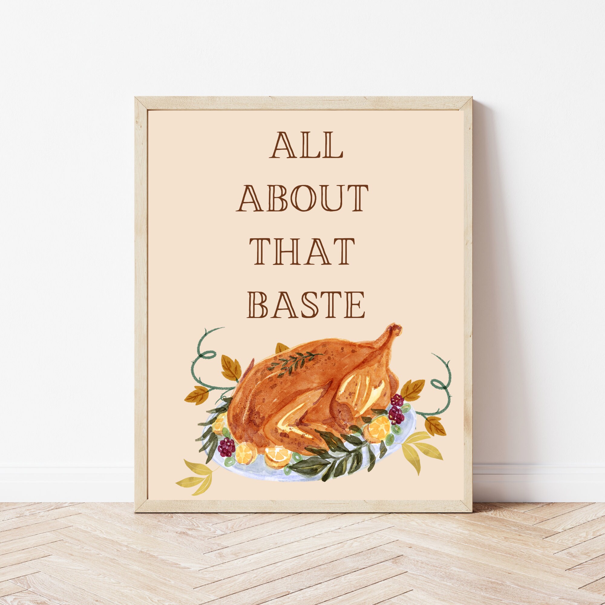 Thanksgiving Turkey Print All About That Baste Print Funny - Etsy