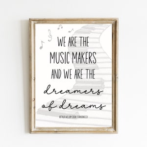 Music Quote | We Are the Music Makers Print | Music Classroom Decor ...