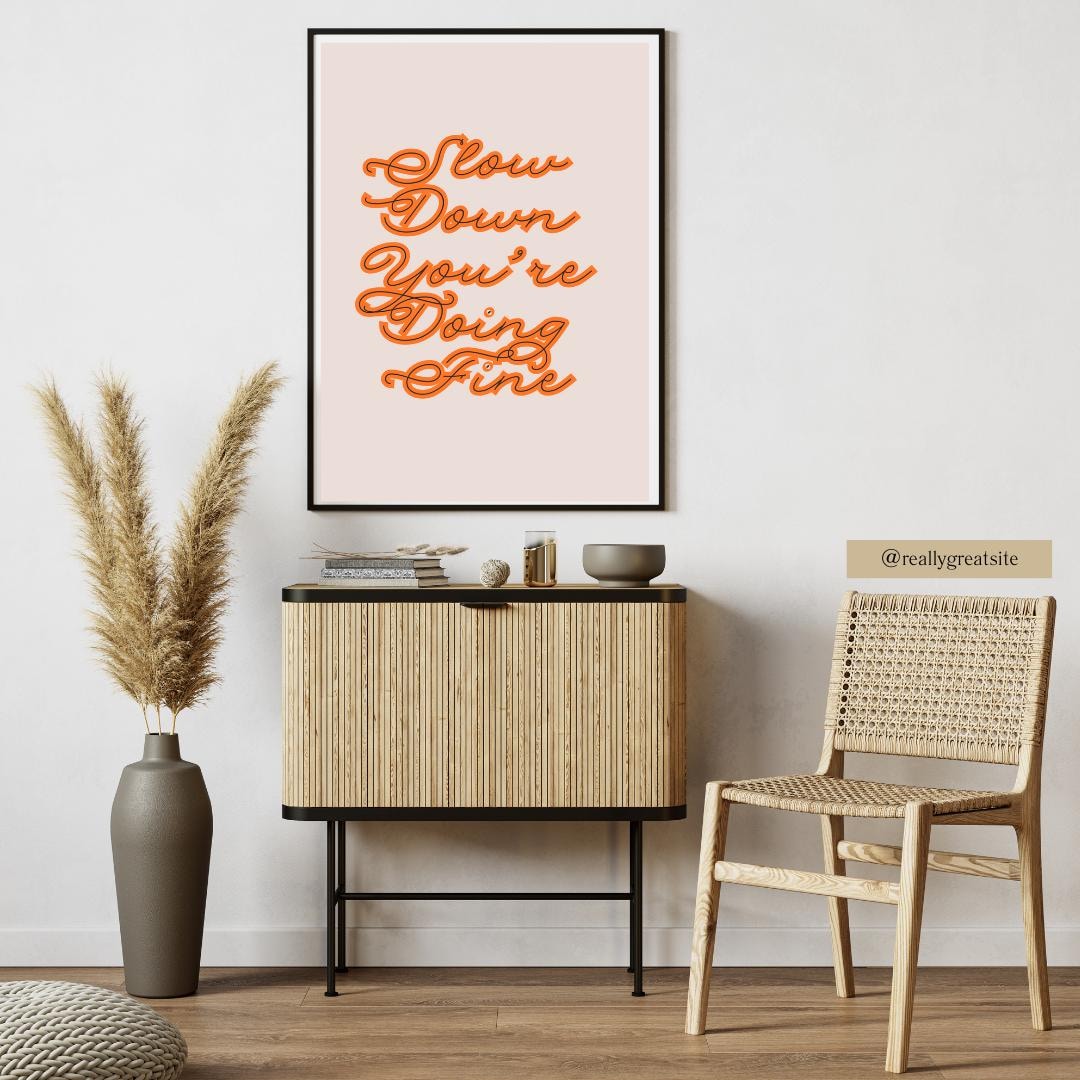 Slow Down You’re Doing Fine Poster | Motivational Wall Art | Aesthetic ...