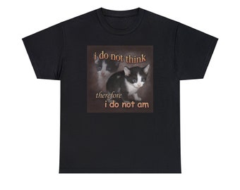 I Do Not Think Therefore I Do Not Am Funny Y2k Graphic Cat T-shirt ...