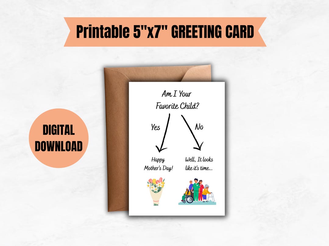Am I Your Favorite Child Card, Funny Mother's Day Card Printable ...