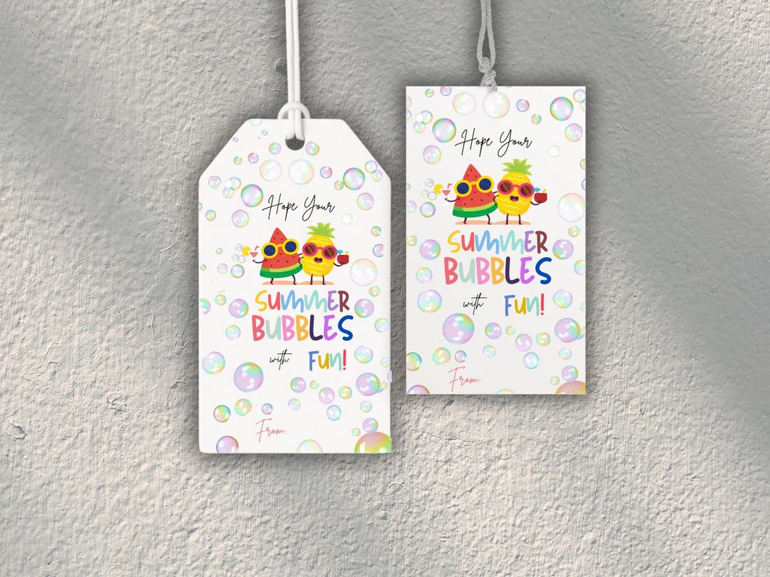 Hope Your Summer Bubbles With Fun Tag, Printable End of School Year ...
