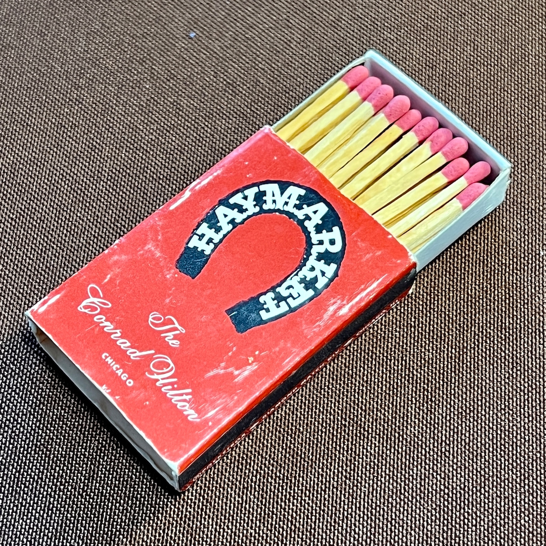 Vintage Chicago Matchbox - HAYMARKET, Conrad Hilton Matches - Antique ...