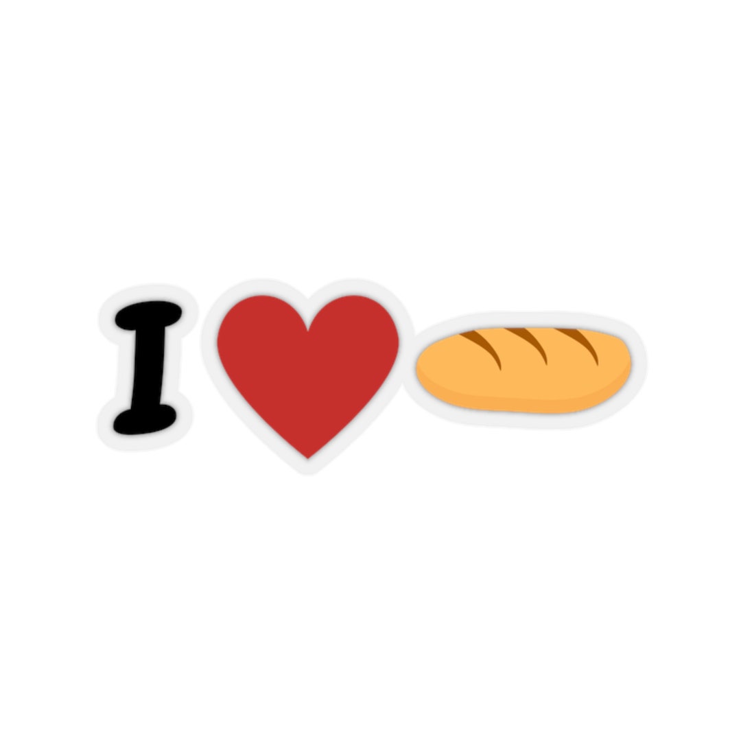 I Heart Bread Sticker, Cute Sticker, Silly Sticker, Funny Sticker - Etsy