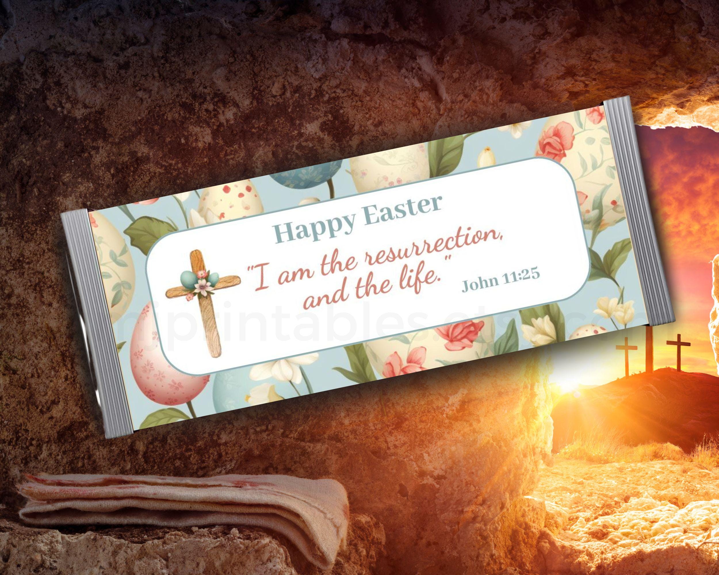 Easter Candy Bar Wrapper With Bible Verse -"i Am the Resurrection, and ...