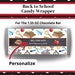 Personalized Candy Wrapper, Back to School Candy Bar Label, Printable ...