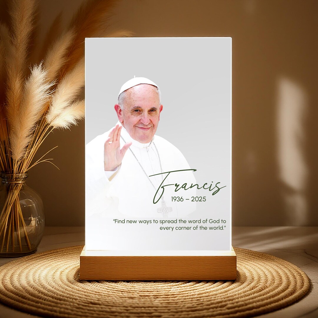 Pope Francis Photo Acrylic Plaque, Pope Memorial Sign, 1936 2025 Pope ...