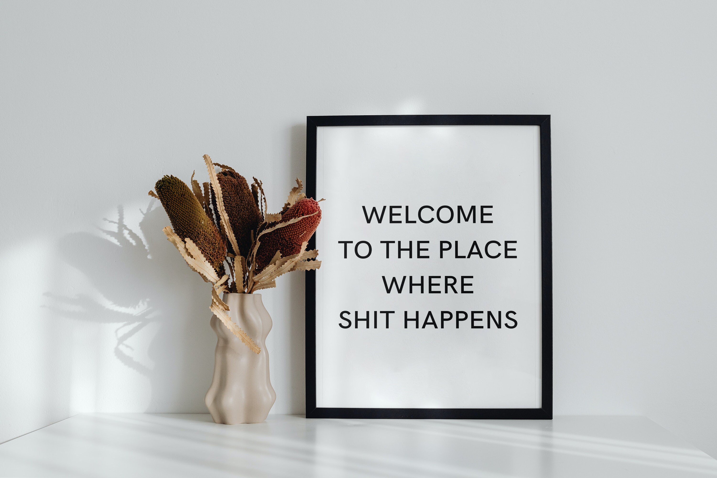 Welcome to the Place Where Shit Happens Poster/mural/wall Art - Etsy